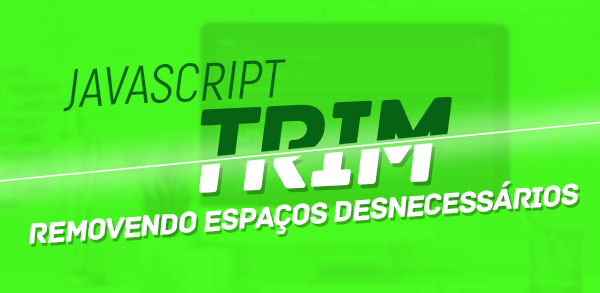 JavaScript trim(): removendo espaços desnecessários - DevMedia
