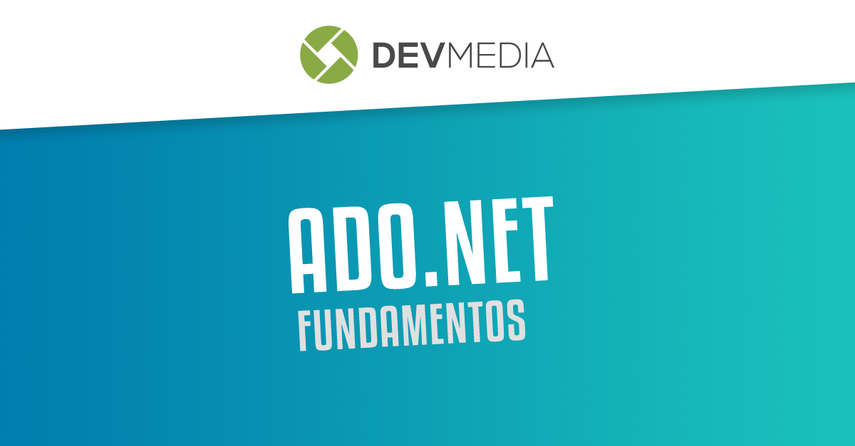 Fundamentos do ADO.Net - DevMedia