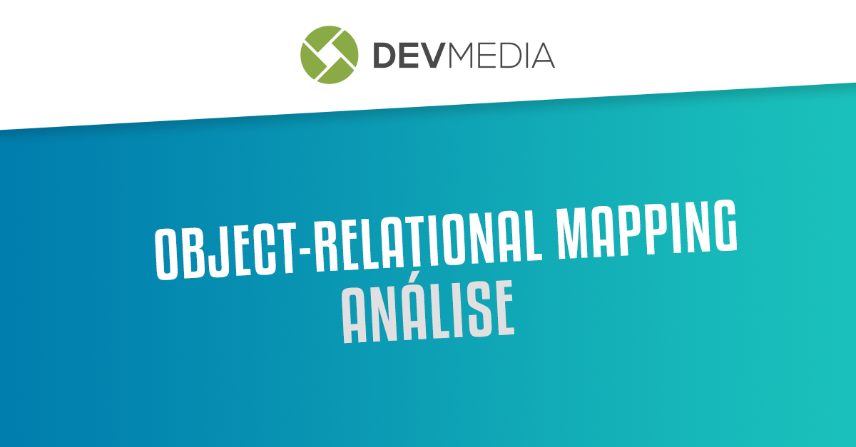 Análise dos melhores ORM para plataforma .NET - DevMedia