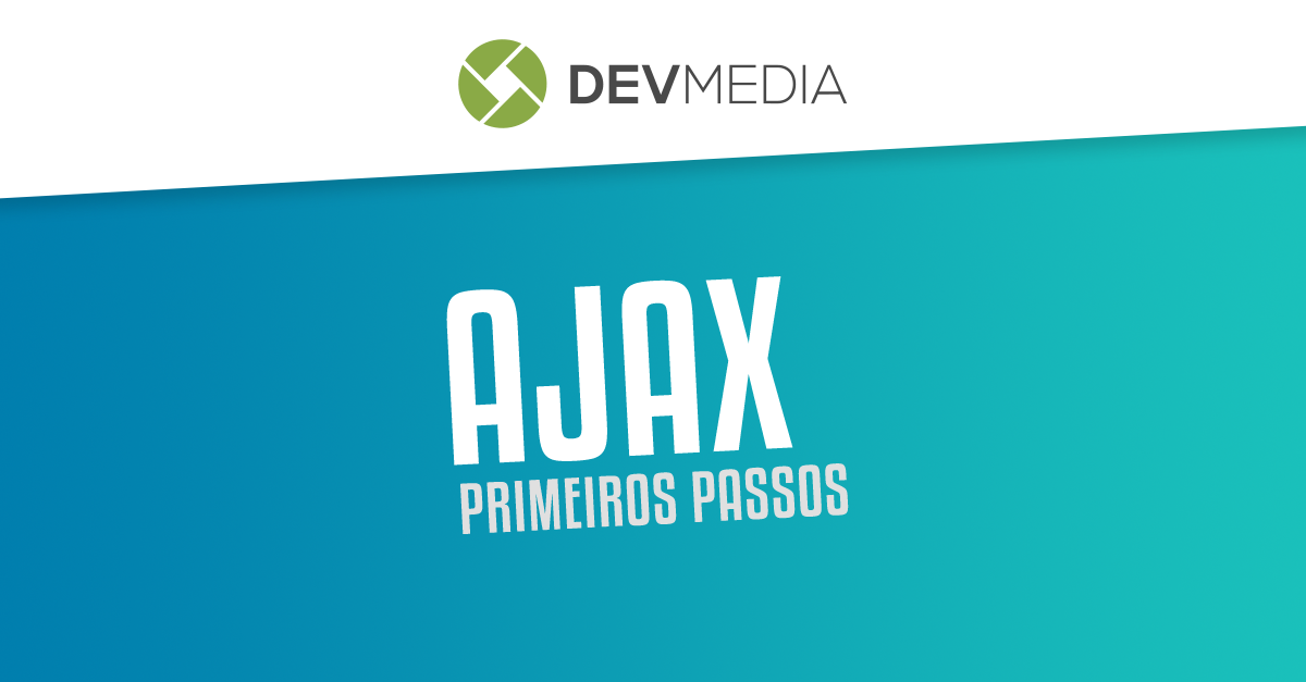 Primeiros Passos com AJAX - DevMedia