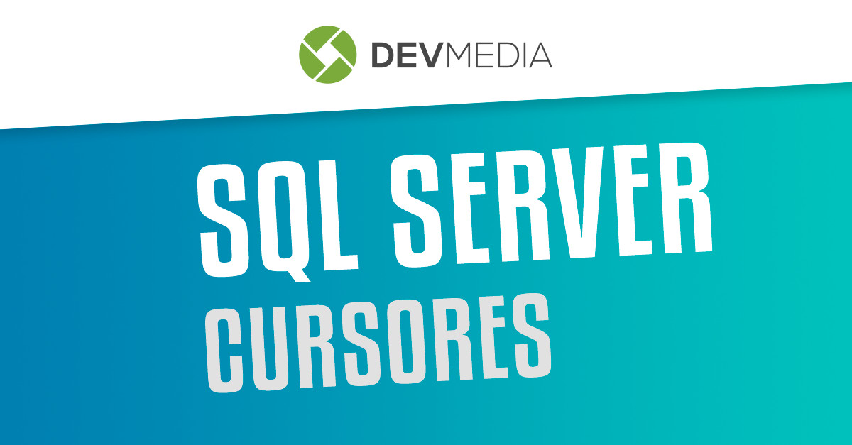 Cursores no SQL Server - DevMedia