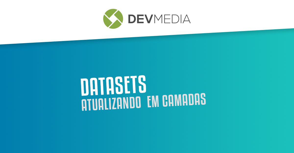 Atualizando DataSets em camadas no .NET - DevMedia