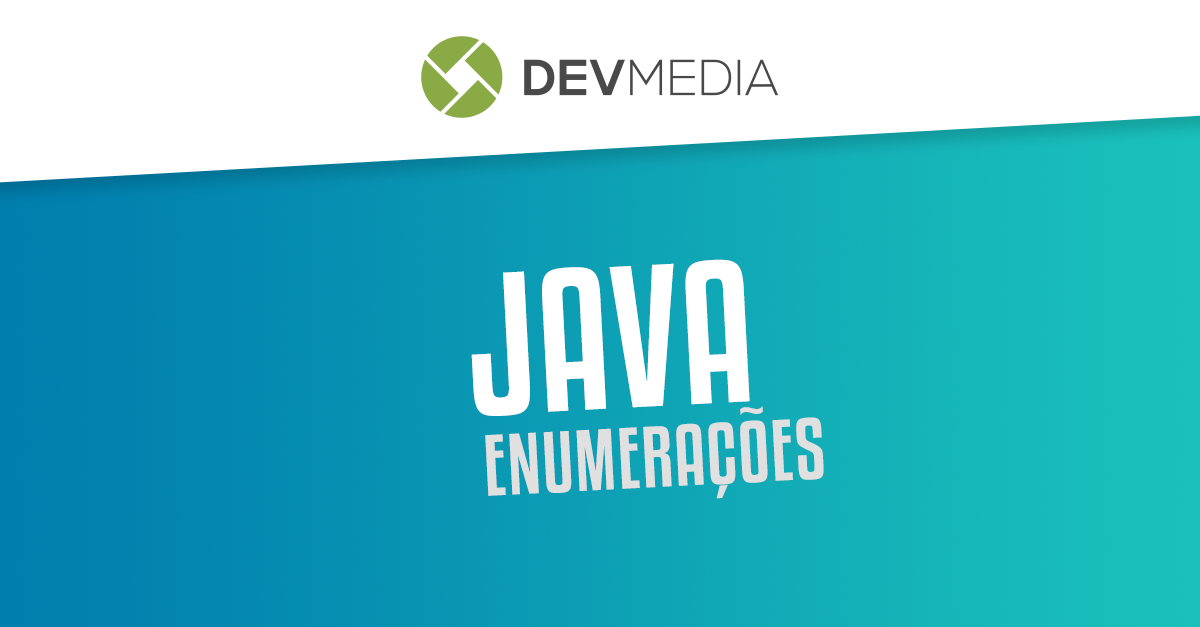 Enumerações em Java - DevMedia