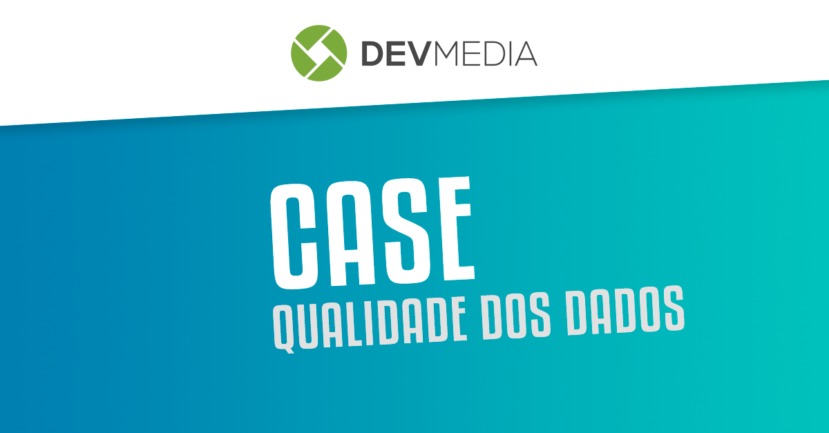 Ferramentas CASE e qualidade dos dados - DevMedia