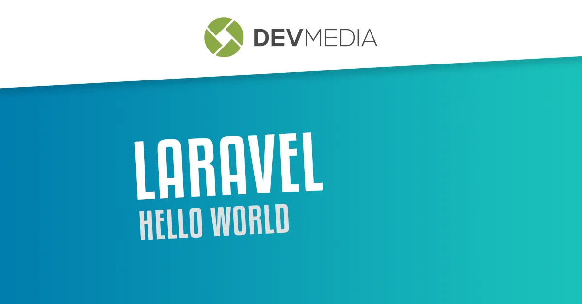 Laravel: Hello world usando o Composer - DevMedia