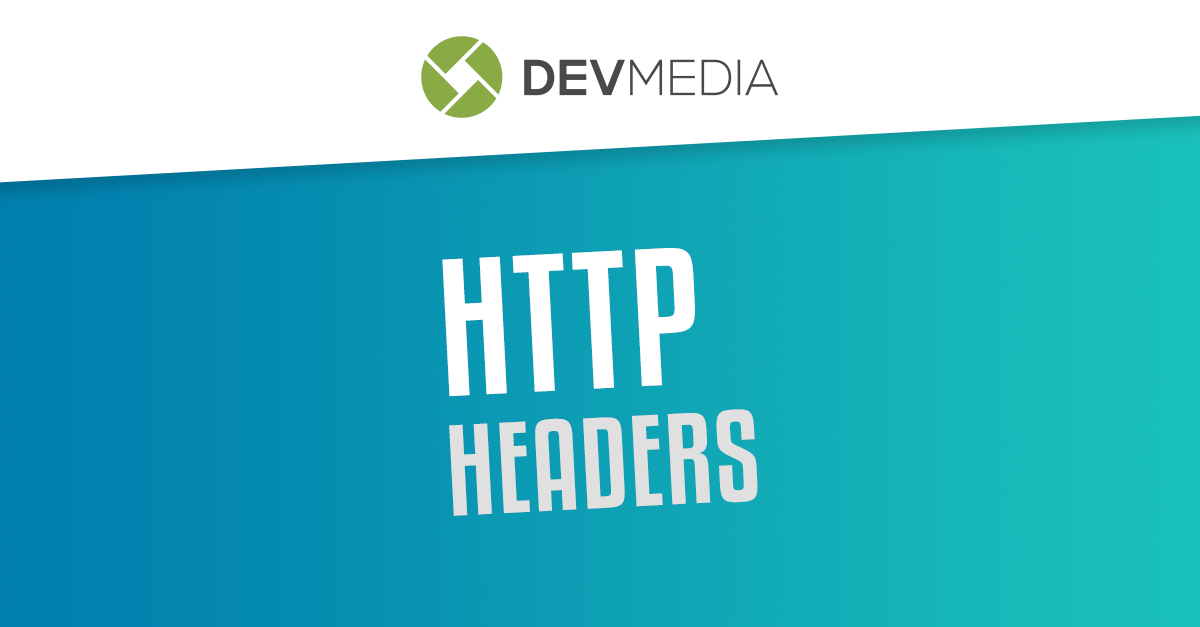 HTTP: Headers - DevMedia