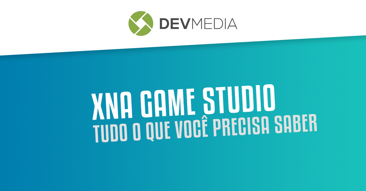 XNA Game Studio: Tutorial Completo - DevMedia