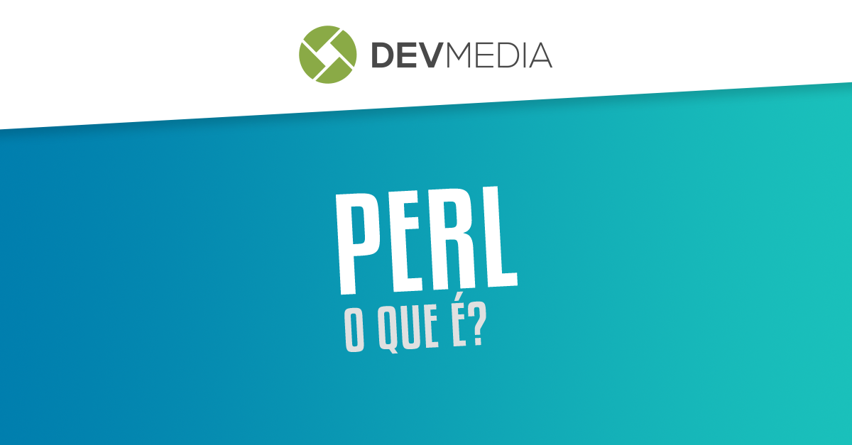 O Que É Perl? - DevMedia