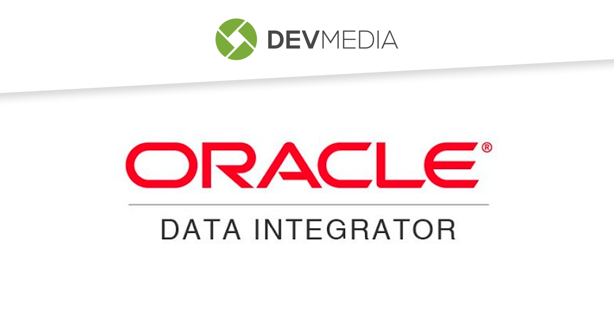 Oracle Data Integrator (ODI) - DevMedia