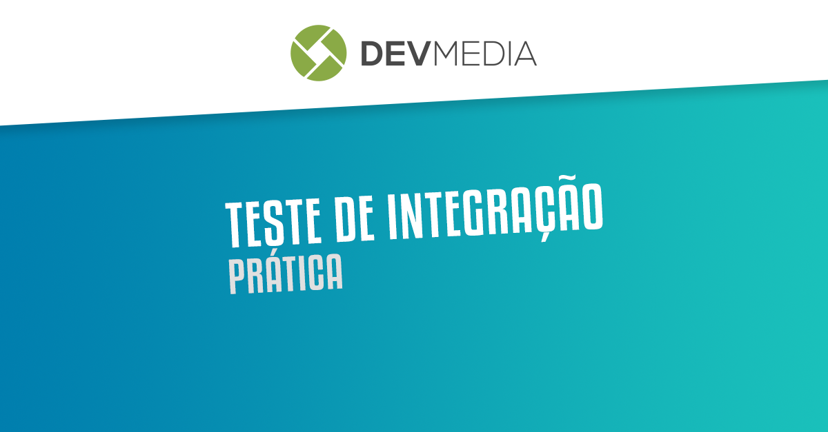 Teste de Integração na Prática - DevMedia