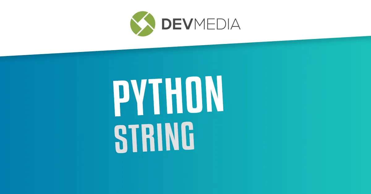 Python: Trabalhando com Strings - DevMedia