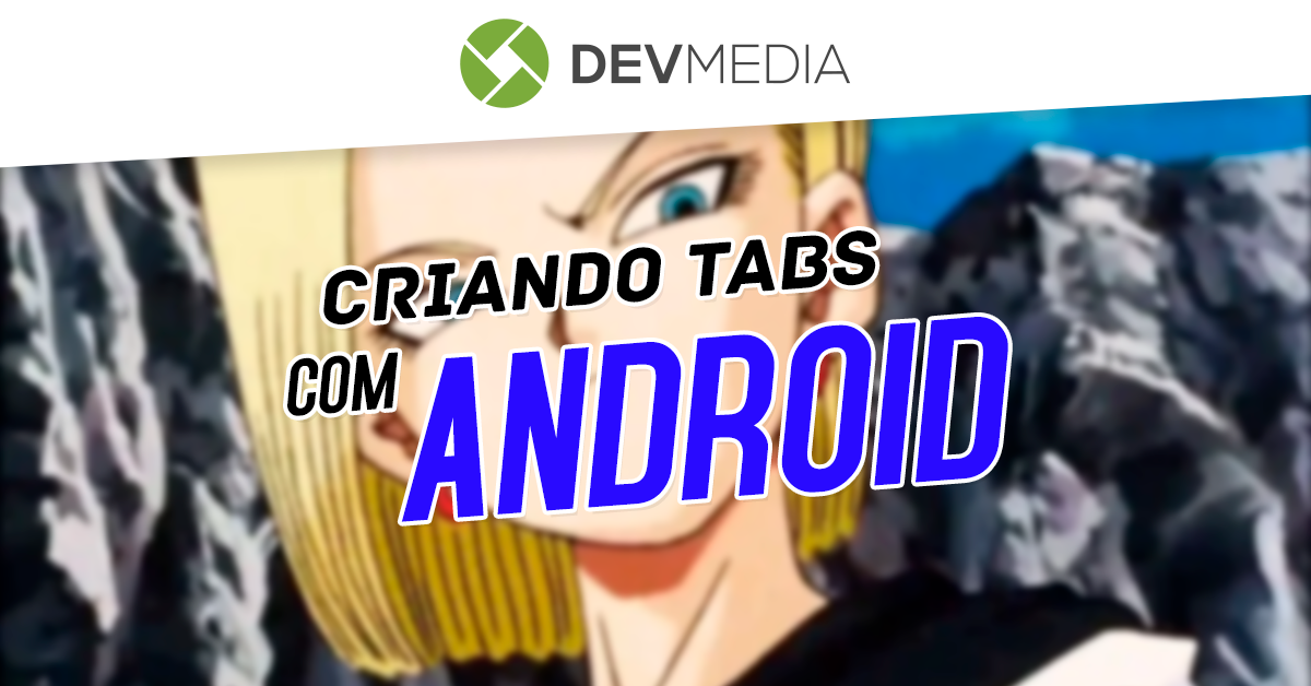 Criando Tabs com Android - DevMedia