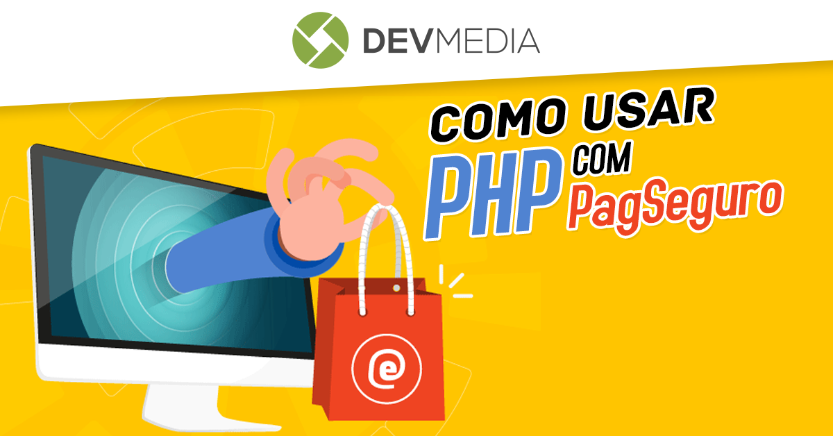 DevCast: Como usar PHP com PagSeguro - DevMedia